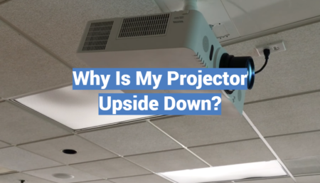Why Is My Projector Upside Down? - ProjectorProfy