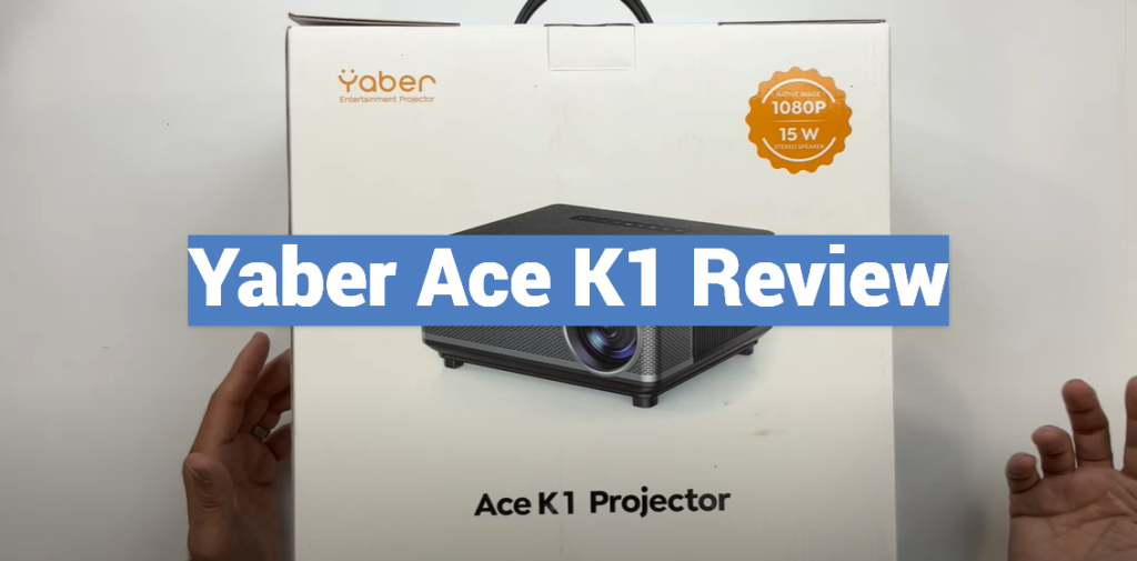 Yaber Ace K1 Review - ProjectorProfy